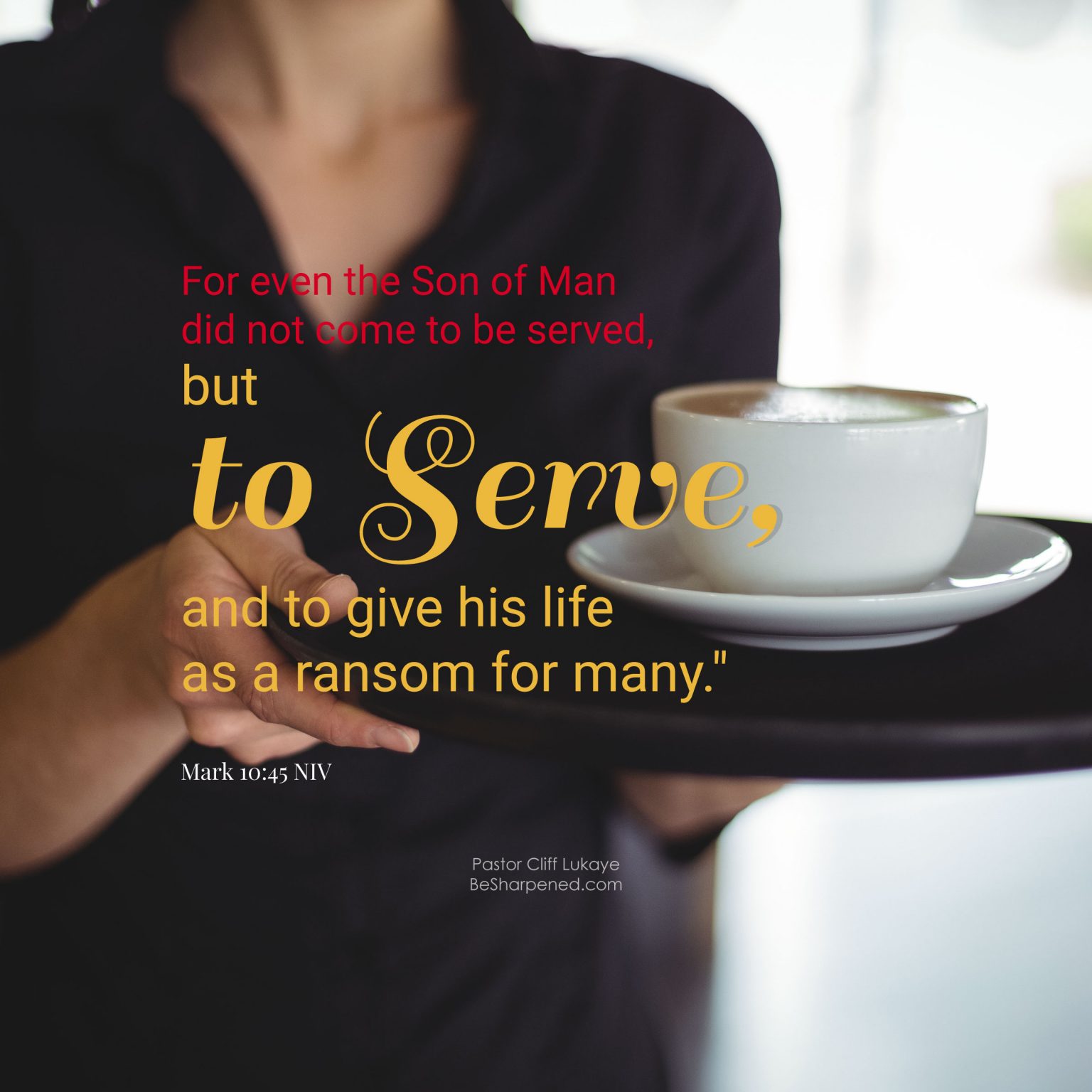 Mark 10:45 ~ Daily Devotional September 22 2022 - Daily Devotional