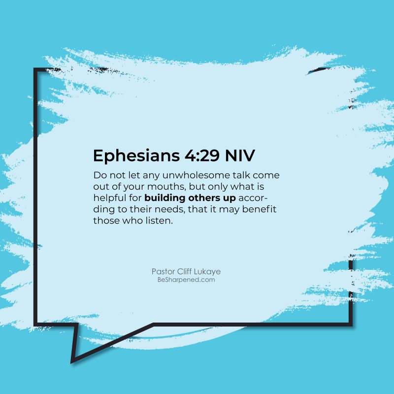 Ephesians 4:29 ~ Daily Devotional November 18 2022 - Daily Devotional
