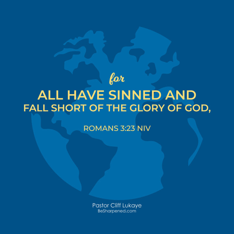 Romans 3:23 ~ Daily Devotion March 6 2023 - Daily Devotional