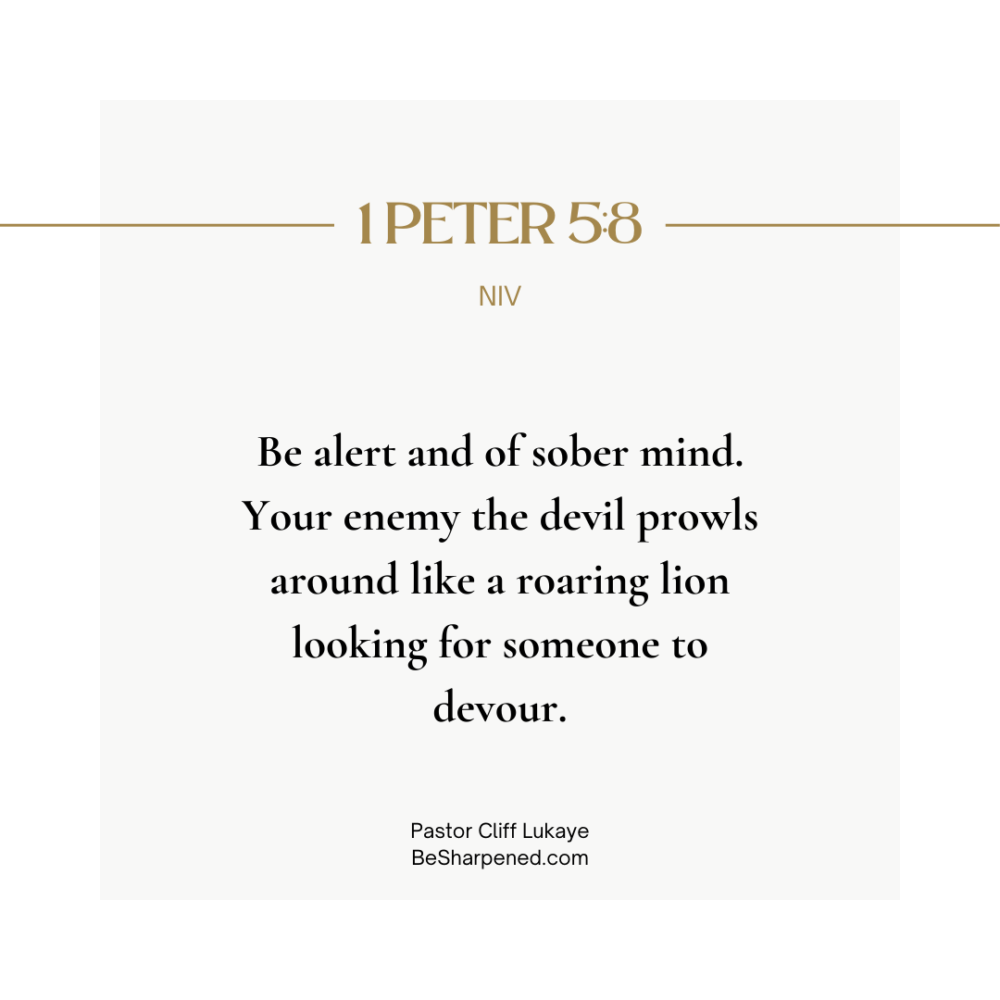1 Peter 5:8 ~ Daily Devotion June 12 2023 - Daily Devotional