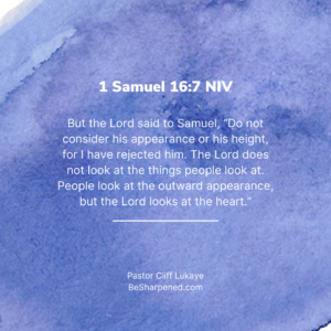 1 Samuel 16:7 ~ Daily Devotion June 23 2023 - Daily Devotional