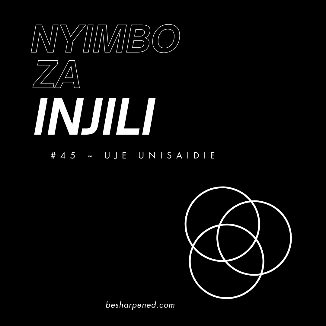 Uje unisaidie (Lyrics + Video) - Resources