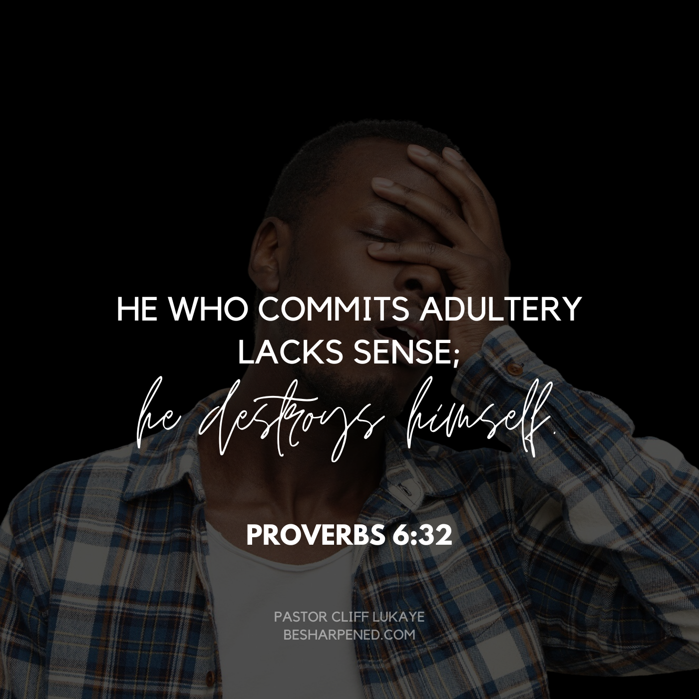 He Who Commits Adultery Destroys Himself - Marriage